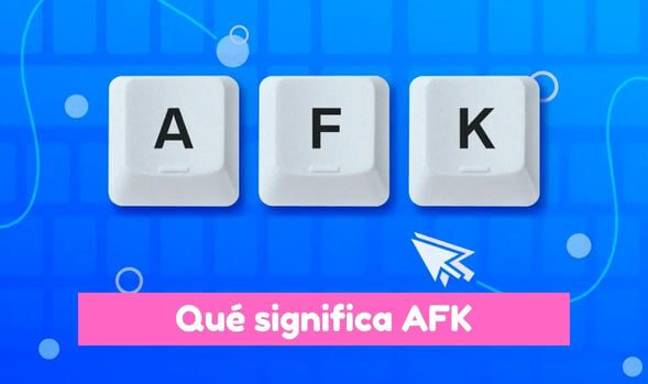 Qué significa AFK en español y cómo utilizarlo correctamente